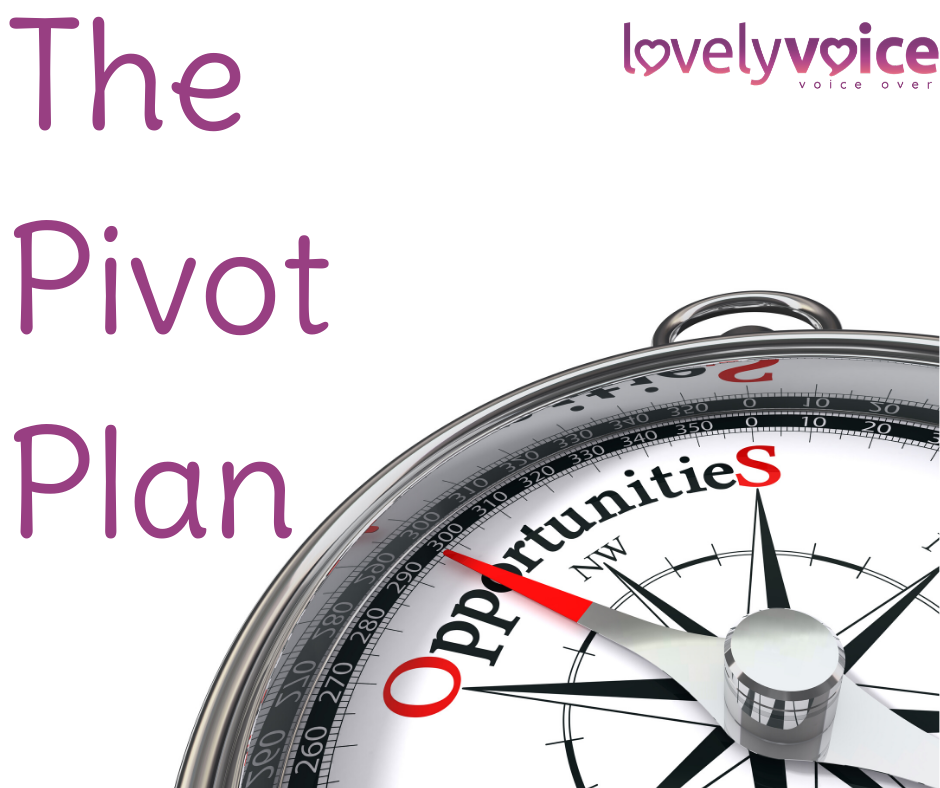 Your Pivot Plan – Lovely Voice